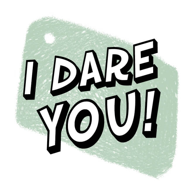 I Dare You